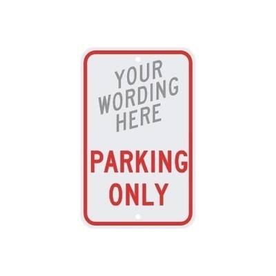 Custom Made Parking Only Sign Made To Order Municipal Grade D.O.T. G ...
