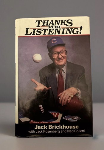 Jack Brickhouse Signed Thanks For Listening Book Chicago Cubs Hey Hey ...