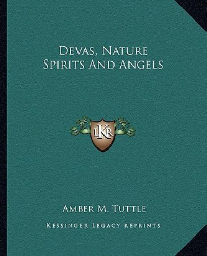 Devas, Nature Spirits and Angels by Amber M. Tuttle (2010, Trade ...
