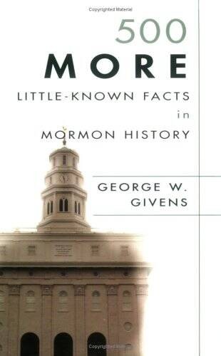 500 More Little-Known Facts in Mormon History - Paperback - VERY GOOD ...