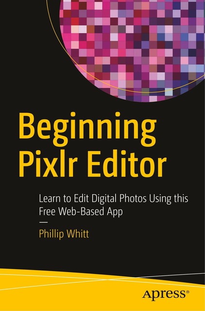 Beginning Pixlr Editor von Phillip Whitt (2017, Taschenbuch) online ...