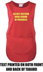 DO NOT DISTURB DRUG ROUND TABARD NURSE HOSPITAL PRINTED FRONT & REAR ...