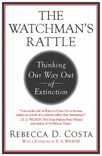 The Watchman's Rattle : Thinking Our Way Out of Extinction by Perseus ...
