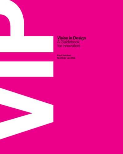 ViP Vision in Design: A Guidebook for Innovators by Paul Hekkert: Used ...
