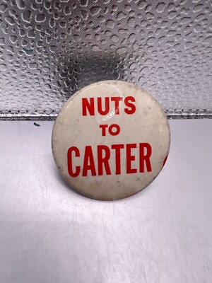 1976 Jimmy Carter NUTS TO CARTER " Political Pin Back Button | eBay