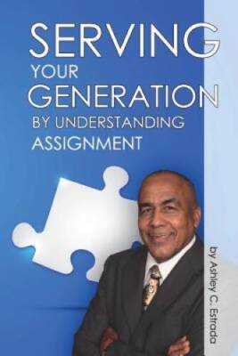 Serving Your Generation By Understanding Assignment - Paperback - VERY ...
