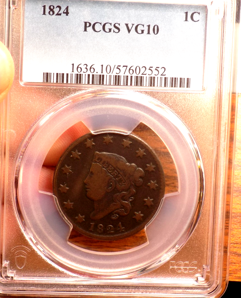 LARGE CENT 1824 PCGS VG 10+++ MAJOR UNDER GRADE RARER DATE LOOKS VF+ ...