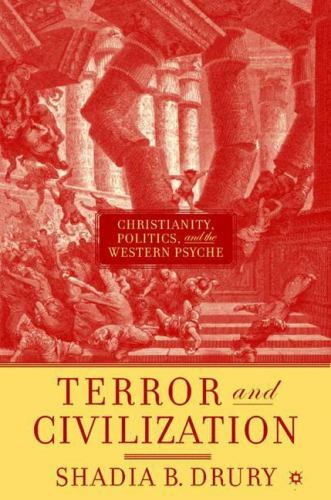 Terror and Civilization : Christianity, Politics, and the Western ...