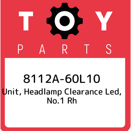 8112A-60L10 Toyota Unit, headlamp clearance led, no.1 rh 8112A60L10 ...