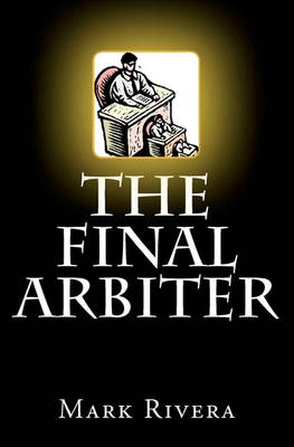 The Final Arbiter by Mark A. Rivera (English) Paperback Book ...
