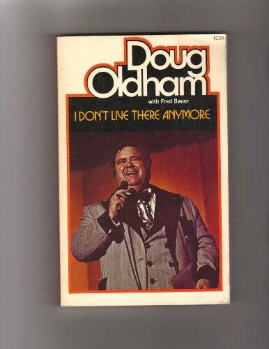 I Dont Live There Anymore - Paperback By Oldham, Doug Bauer, Fred ...