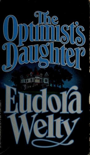 The Optimist's Daughter Paperback Eudora Welty 9780394726670 | eBay