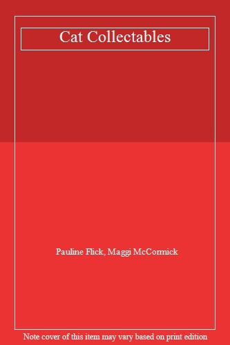 Cat Collectables By Pauline Flick, Maggi McCormick 9781856278461 | eBay
