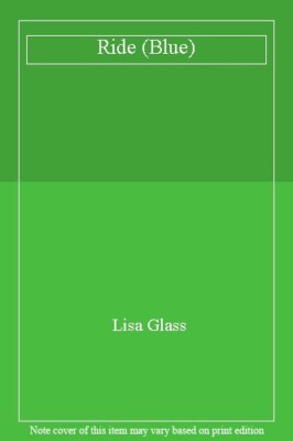 Ride (Blue) By Lisa Glass 9781848663442 | eBay