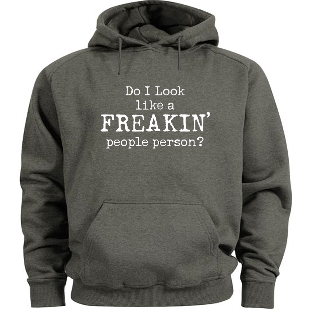 Funny hoodie for men Freakin' people person Men's size hoodie sweat ...