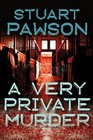 A Very Private Murder: A DI Charlie Priest Mystery By Stuart Pa ...