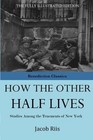 How The Other Half Lives by Jacob Riis: New 9781781394700| eBay