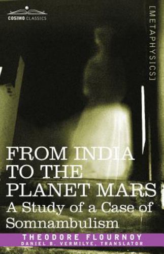 From India to the Planet Mars : A Study of a Case of Somnambulism by ...