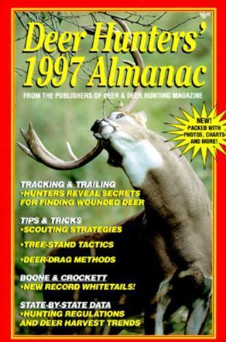 1997 Deer Hunter's Almanac by Deer and Deer Hunting Magazine Editors ...