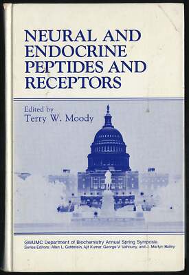 TERRY W MOODY / NEURAL AND ENDOCRINE PEPTIDES AND RECEPTORS 1st Edition ...
