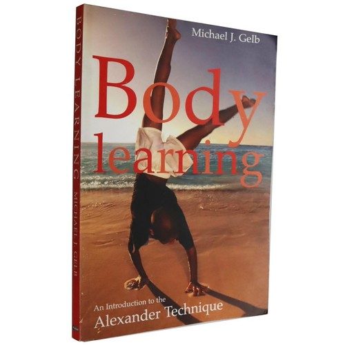 Body Learning : An Introduction to the Alexander Technique 1854109596| eBay