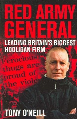 Red Army General : Leading Britain's Biggest Hooligan Firm, Paperback ...