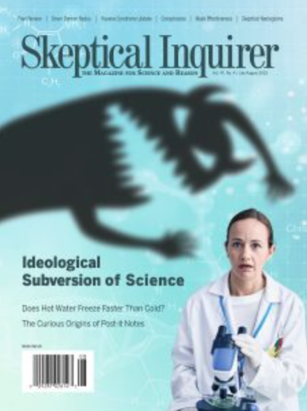 SKEPTICAL INQUIRER MAGAZINE | JUL/AUG 2023 | IDEOLOGICAL SUBVERSION OF ...