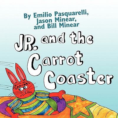 Jr and the Carrot Coaster by Jason Minear (2008, Trade Paperback) for ...