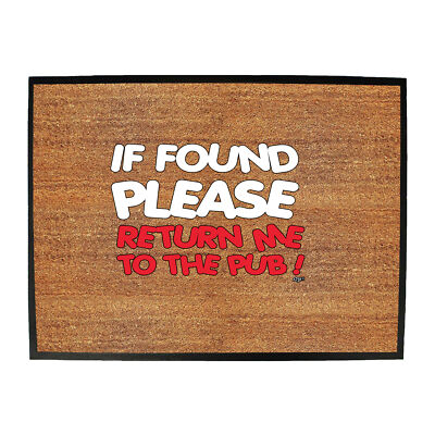 If Found Please Return Me To The Pub Bar Man Cave Novelty Door Mat ...