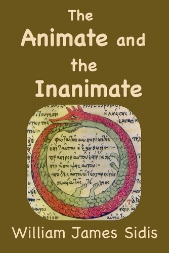 William Sidis John Marino William James Sidis Majesti The Animate and t ...