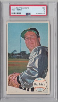 1964 Bob Friend Topps Giants Vintage Baseball #28 - PSA 5 EX Pittsburgh ...