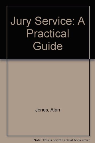 Jury Service: a Practical Guide By ALAN JONES | eBay