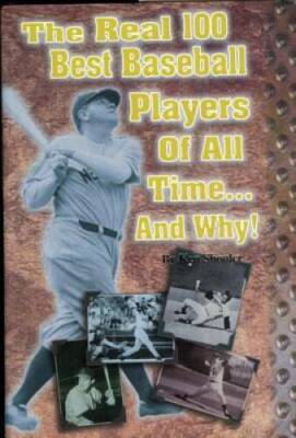 Real 100 Best Baseball Players - Hardcover By Shoulder, Ken - GOOD ...
