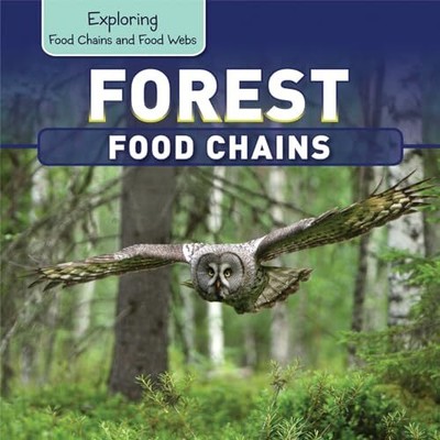 Forest Food Chains (Exploring - Paperback - VERY GOOD 9781477759981| eBay