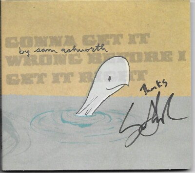 Sam Ashworth "Gonna Get It Wrong Before I Get It Right" Autographed CD ...