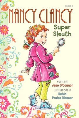 Nancy Clancy, Super Sleuth (Fancy Nancy) by O'Connor, Jane ...