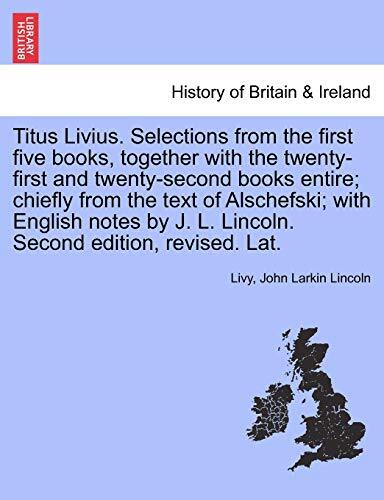 Titus Livius. Selections from the first five books, together with the twenty--, 9781241428365| eBay