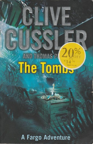 THE TOMBS A Fargo Adventure by Clive Cussler and Thomas Perry PB 2012 ...