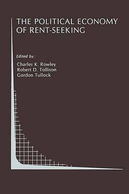 The Political Economy of Rent-Seeking by Robert D. Tollison, Charles ...
