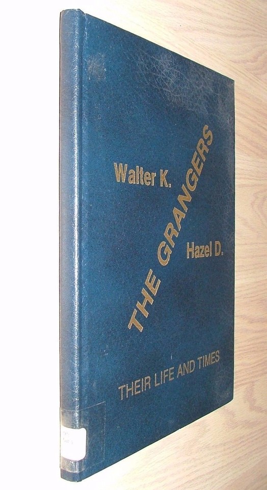 The Grangers:Their Life And Times.Family History Of Walter K and Hazel ...