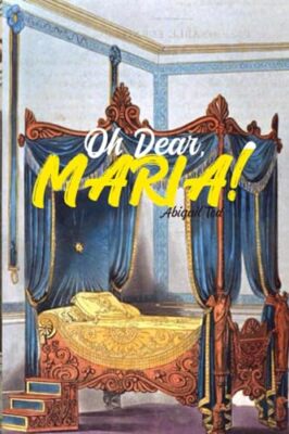 Oh dear, Maria! (Oh dear, Maria! A Novel in Three Parts) by Ted ...