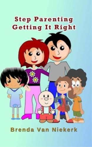 Brenda Van Niekerk Step Parenting Getting It Right (Poche) | eBay