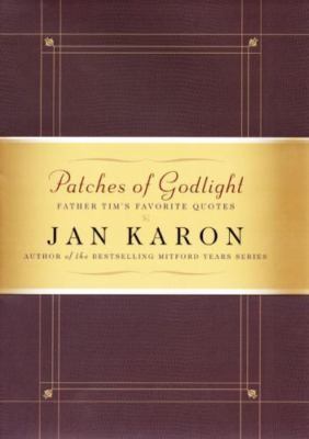 Patches of Godlight: Father Tim's Favorite Quotes by Karon, Jan ...