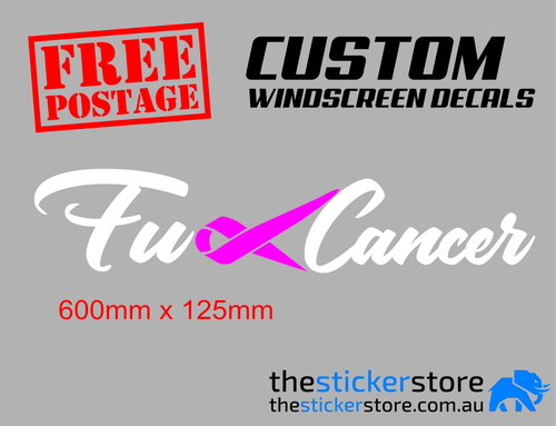 FU*K CANCER Windscreen Banner - 600mm x 125mm - Custom Vinyl Stickers ...
