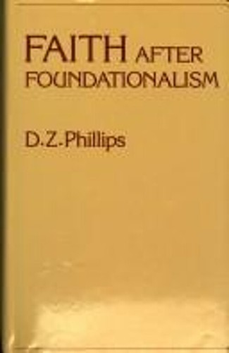Faith After Foundationalism by Professor D. Z. Phillips (Hardback, 1988 ...