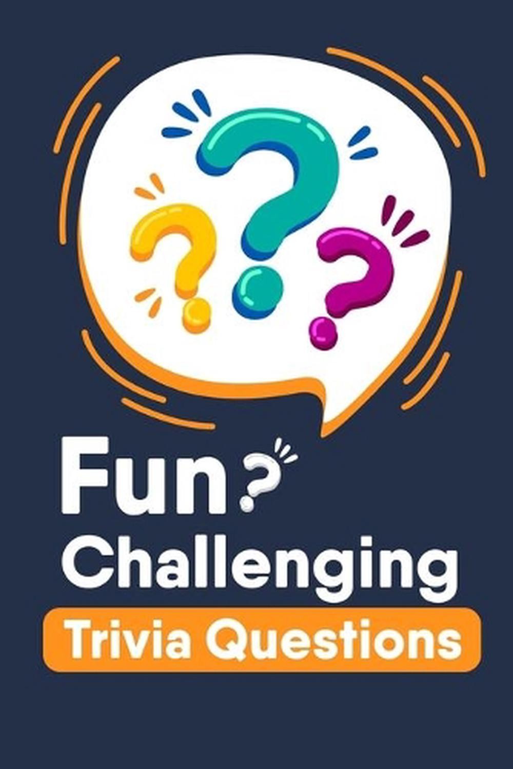 Fun Challenging Trivia Questions: Ultimate Kids Trivia by Callie ...