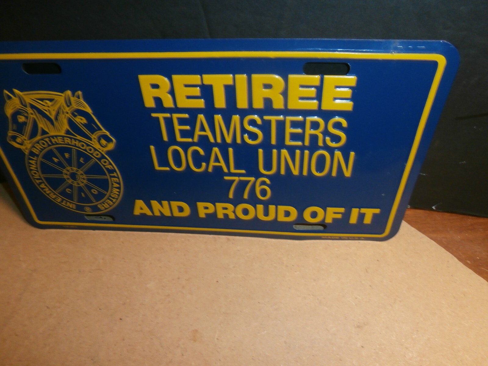 Retiree Teamsters Local Union 776 And Proud Of It License Plate | eBay