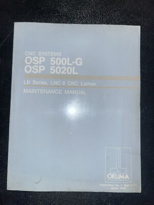 Okuma OSP5020L, OSP500L-G Maintenance Manual LB SERIES LNC 8 CNC LATHE ...