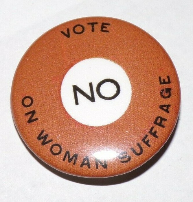 VOTE NO ON WOMEN SUFFRAGE - 2020 reproduction button - 1-1/2 ...