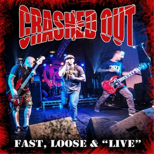 Crashed Out Fast, Loose & Live! (Vinyl) 12" Album (UK IMPORT ...